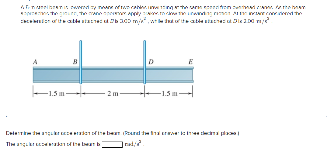 Solved A 5-m ﻿steel beam is ﻿lowered by ﻿means of ﻿two | Chegg.com