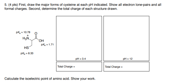 Solved 5. (4 pts) First, draw the major forms of cysteine at | Chegg.com