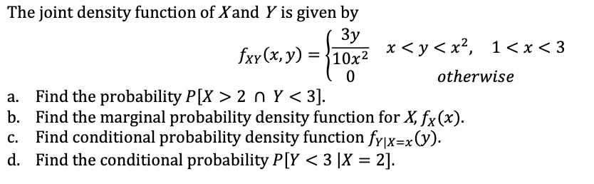 Solved = The joint density function of Xand Y is given by Зу | Chegg.com