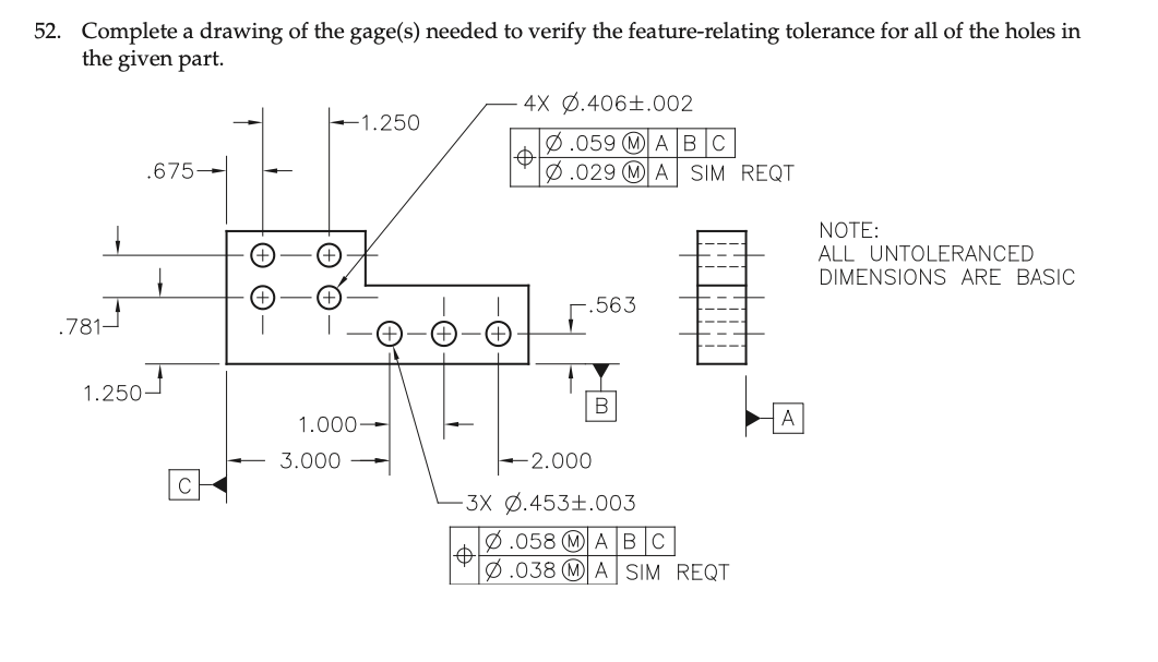 Solved the holes in 52. Complete a drawing of the gage(s) | Chegg.com