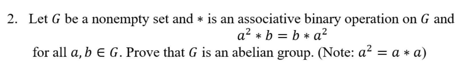 Solved 2. Let G be a nonempty set and is an associative | Chegg.com