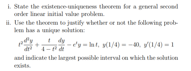 Solved i. State the existence-uniqueness theorem for a | Chegg.com