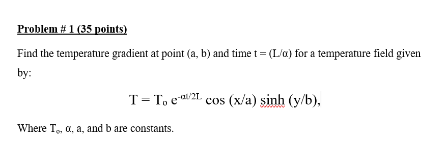 Solved Problem #1 (35 points) Find the temperature gradient | Chegg.com