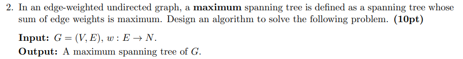 Solved 2. In an edge-weighted undirected graph, a maximum | Chegg.com