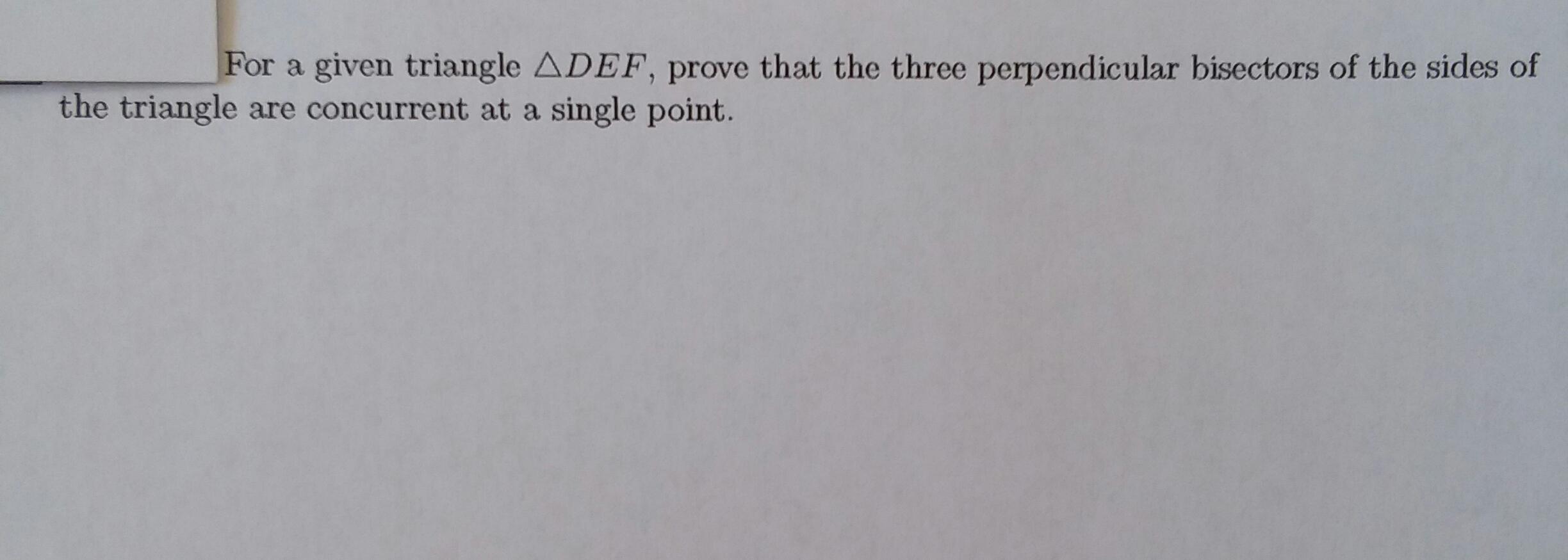 Solved For a given triangle ADEF, prove that the three | Chegg.com