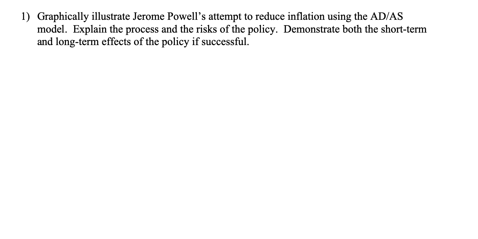 Solved Graphically illustrate Jerome Powell's attempt to | Chegg.com