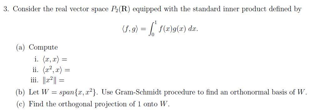 Solved 3. Consider the real vector space P2(R) equipped with | Chegg.com