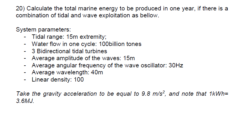 Solved 20) Calculate the total marine energy to be produced | Chegg.com