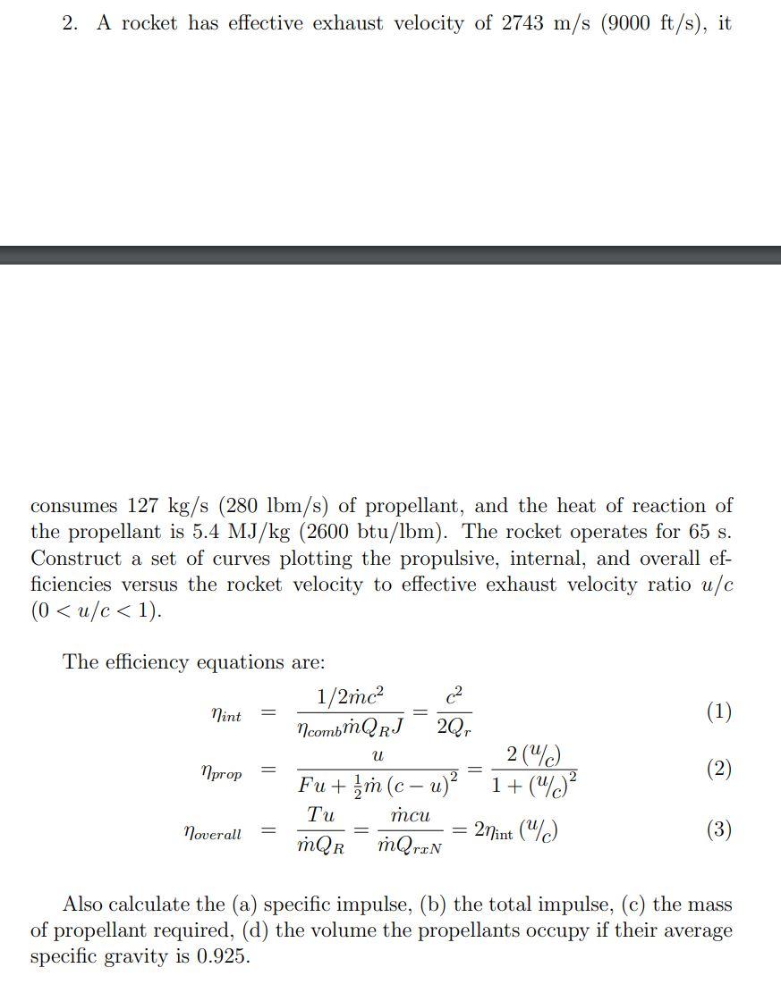 Solved 2. A rocket has effective exhaust velocity of 2743 | Chegg.com