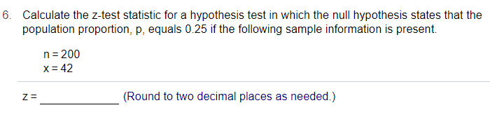 Solved 6. Calculate the z-test statistic for a hypothesis | Chegg.com