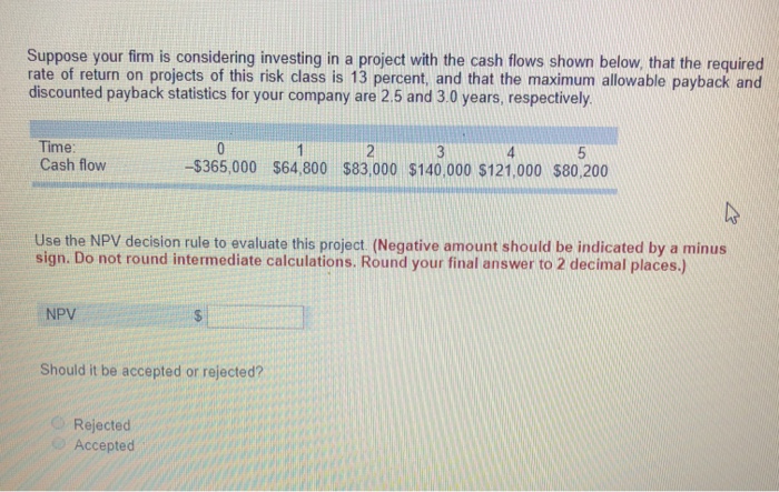 Solved Suppose your firm is considering investing in a | Chegg.com