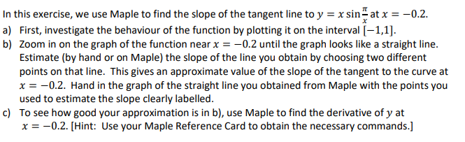 Solved In this exercise, we use Maple to find the slope of | Chegg.com