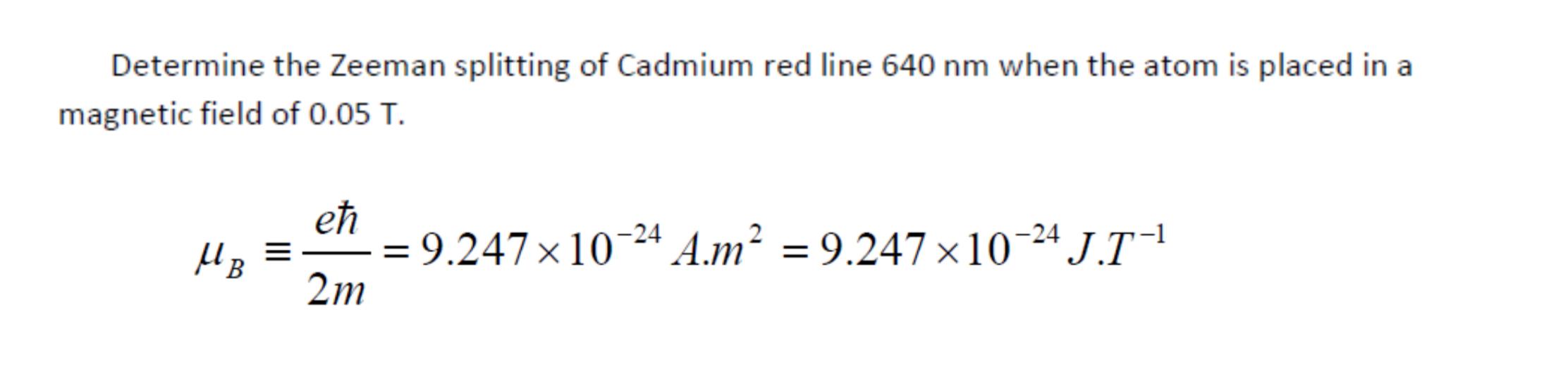 Solved Determine the Zeeman splitting of Cadmium red line | Chegg.com