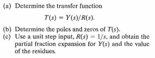 Solved (a) Determine the transfer function T(s)=Y(s)/R(s). | Chegg.com