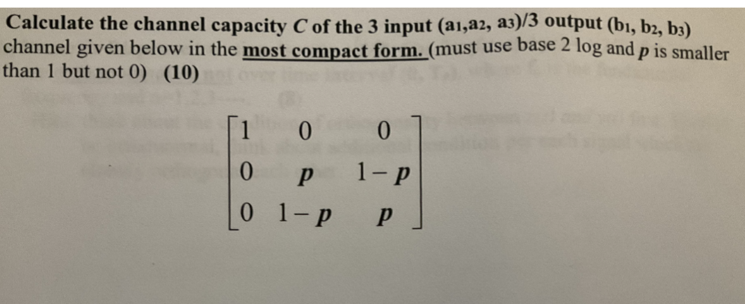 Solved Calculate the channel capacity C of the 3 input | Chegg.com