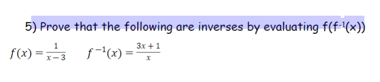 Solved 5) Prove that the following are inverses by | Chegg.com
