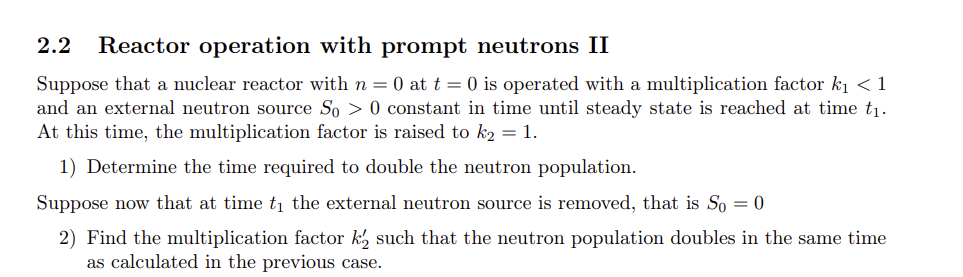 Solved 2.2 Reactor operation with prompt neutrons II Suppose | Chegg.com