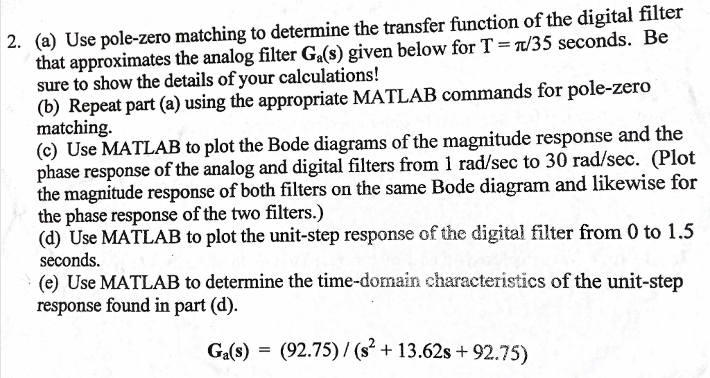 Solved (a) Use pole-zero matching to determine the transfer | Chegg.com