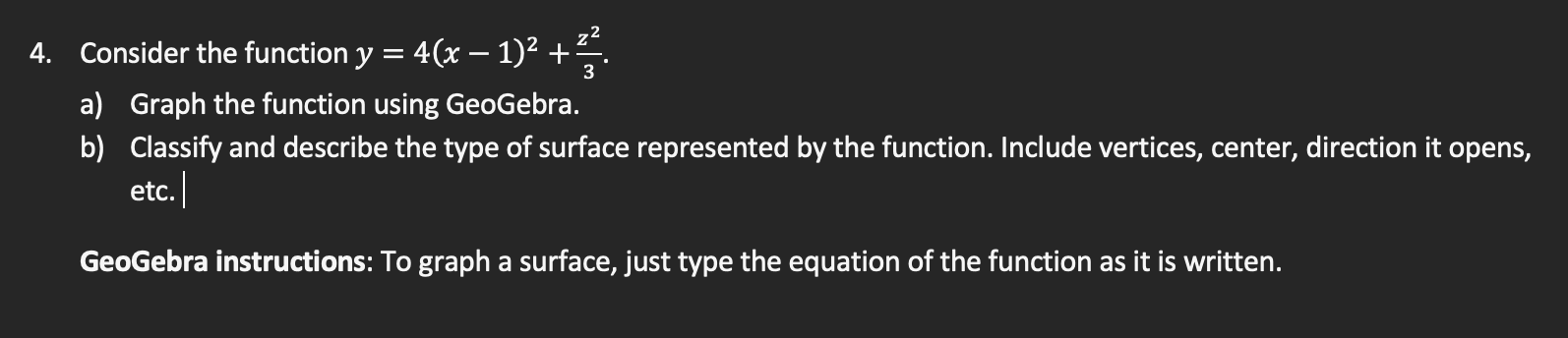 Solved Consider the function y=4(x-1)2+z23.a) ﻿Graph the | Chegg.com