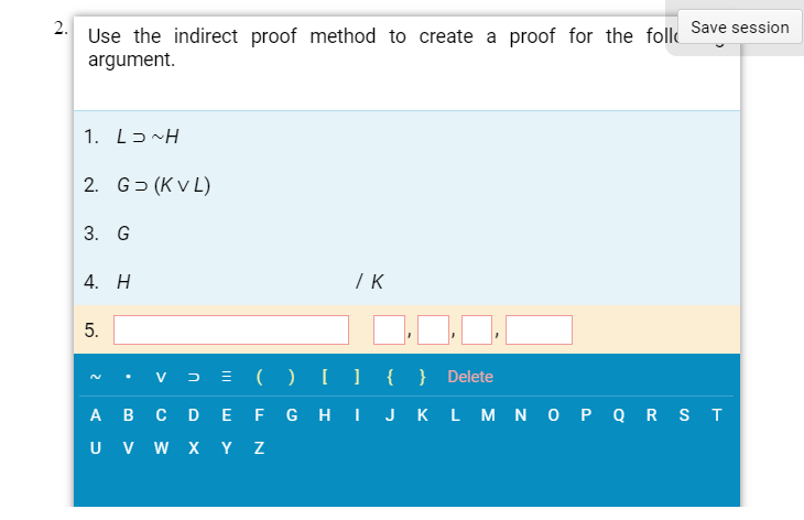Solved 2. Save session Use the indirect proof method to | Chegg.com