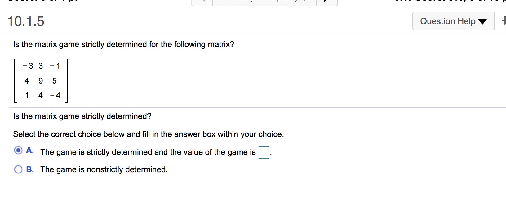 Solved 10.1.5 Question Help Is the matrix game strictly | Chegg.com