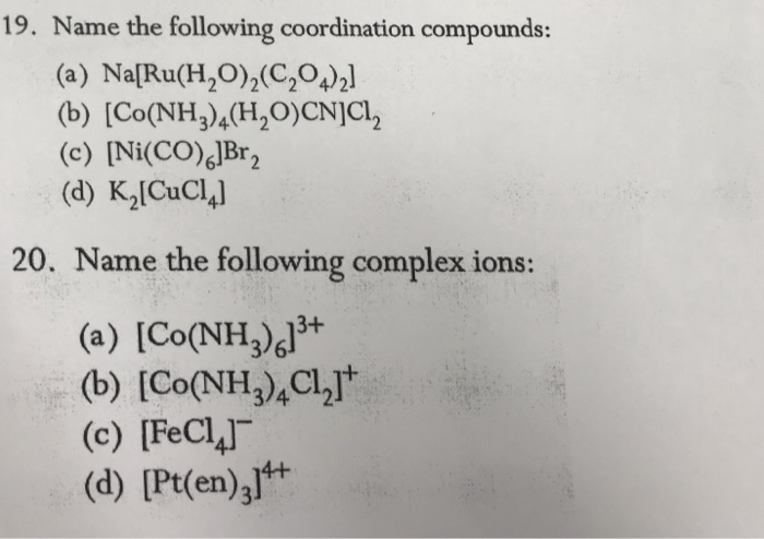 Solved 19. Name the following coordination compounds: (a) | Chegg.com