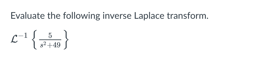 Solved Evaluate the following inverse Laplace transform. | Chegg.com