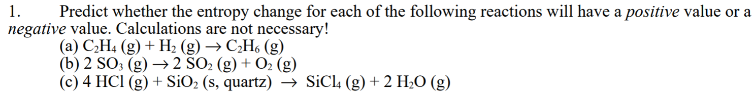 Solved 1. Predict whether the entropy change for each of the | Chegg.com