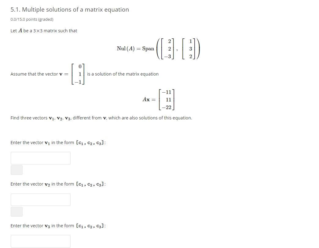 Solved 5.1. Multiple solutions of a matrix equation 0.0/15.0 | Chegg.com