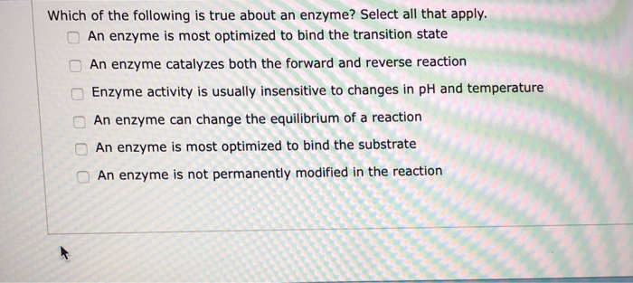 Solved Which of the following is true about an enzyme? | Chegg.com