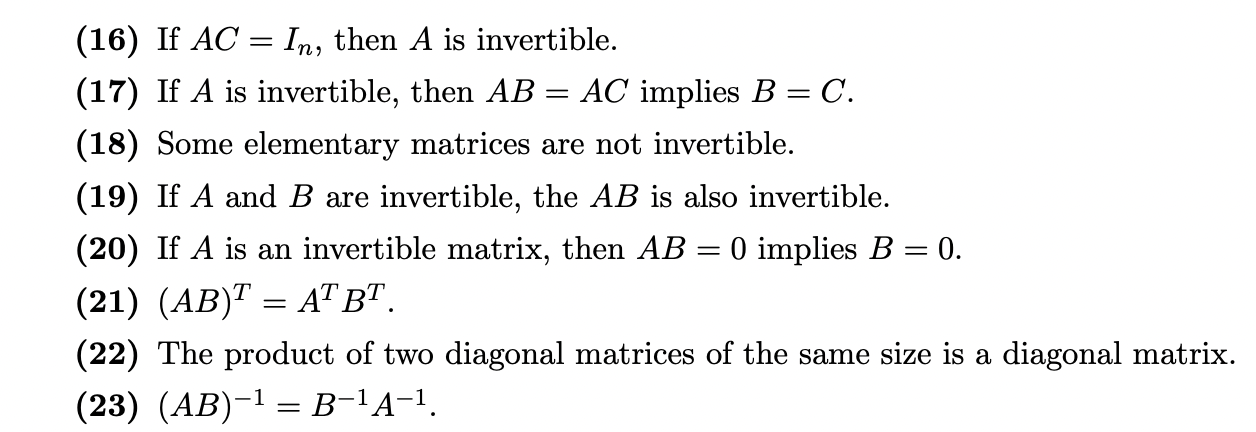 Solved (16) If AC=In, then A is invertible. (17) If A is | Chegg.com