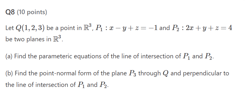 Solved Q8 (10 ﻿points)Let Q(1,2,3) be ﻿a point | Chegg.com