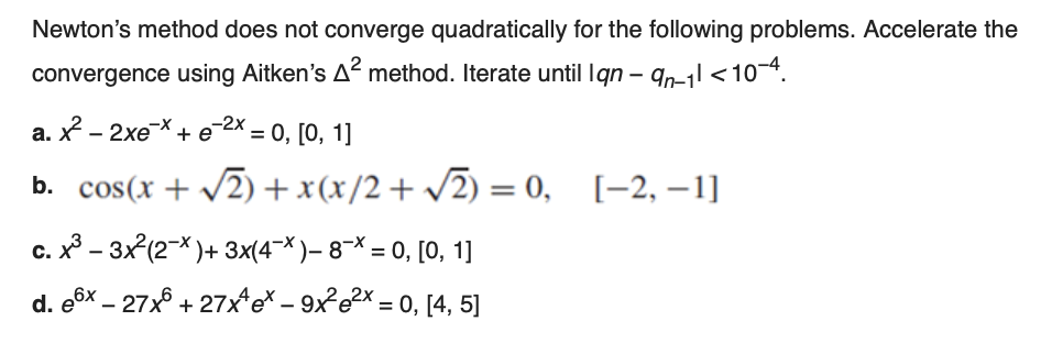 Newton's method does not converge quadratically for | Chegg.com