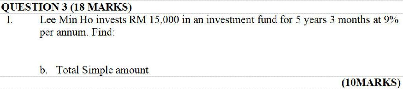 Solved QUESTION 3 (18 MARKS) I. Lee Min Ho invests RM | Chegg.com