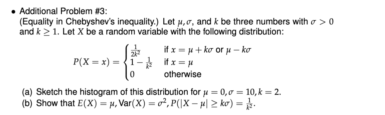 Solved Additional Problem #3:(Equality in Chebyshev's | Chegg.com Solved Additional Problem #3:(Equality in Chebyshev's | Chegg.com