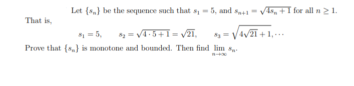 Solved Let {sn} be the sequence such that sı = 5, and Sn+1 = | Chegg.com