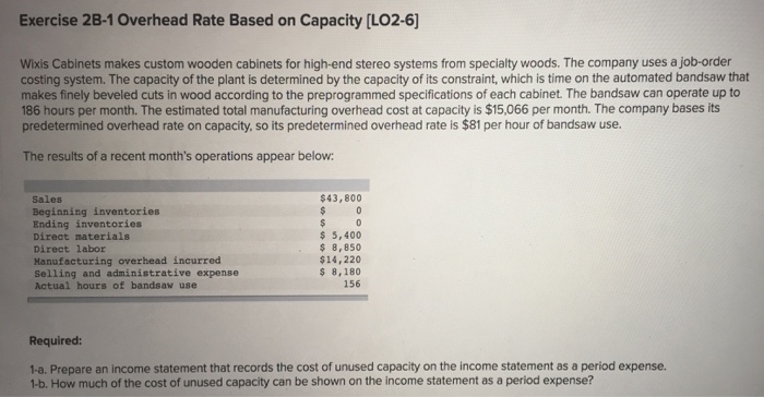 Solved Exercise 2B-1 Overhead Rate Based on Capacity [L02-6] | Chegg.com
