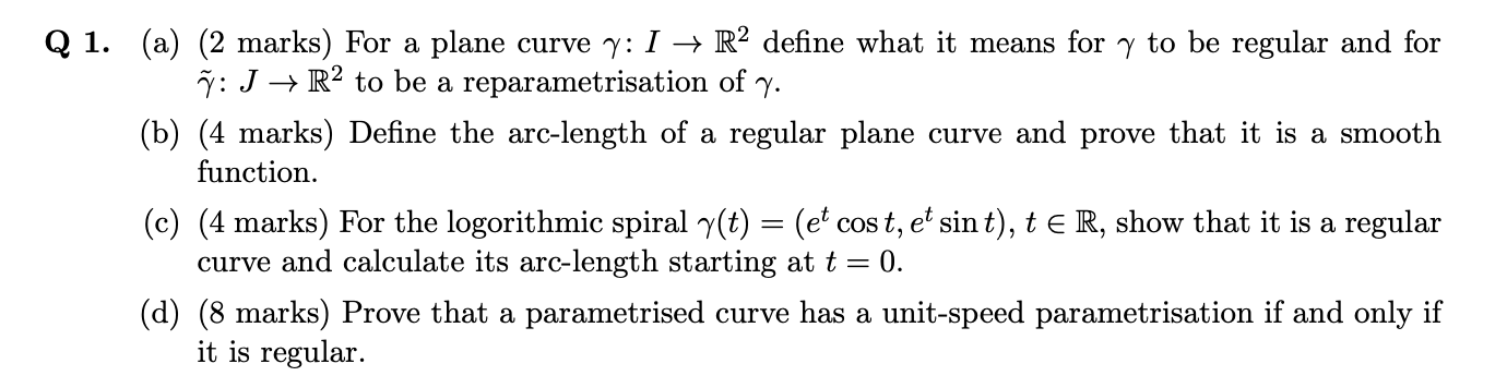 Solved 1. (a) (2 marks) For a plane curve γ:I→R2 define what | Chegg.com
