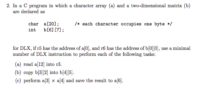 Solved 2. In a C program in which a character array (a) and | Chegg.com