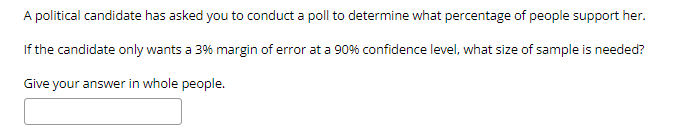 Solved A political candidate has asked you to conduct a poll | Chegg.com