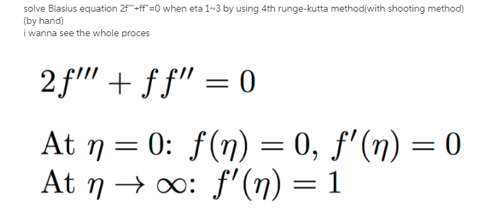 Solved solve Blasius equation 2f"=ff"=0 when eta 1~3 by | Chegg.com