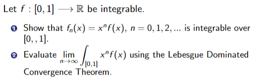 Solved Let f : [0, 1] → R be integrable. Show that fn(x) = | Chegg.com