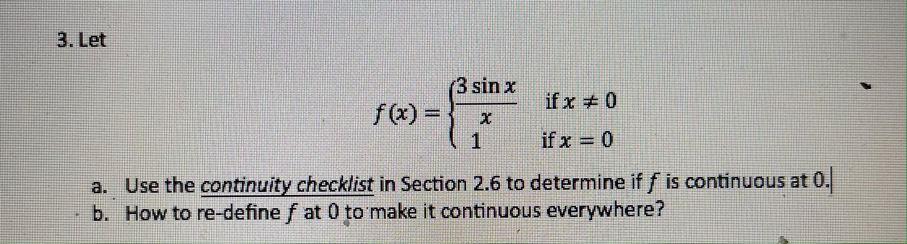 Solved 3. Let f(x)={x3sinx1 if x =0 if x=0 a. Use the | Chegg.com