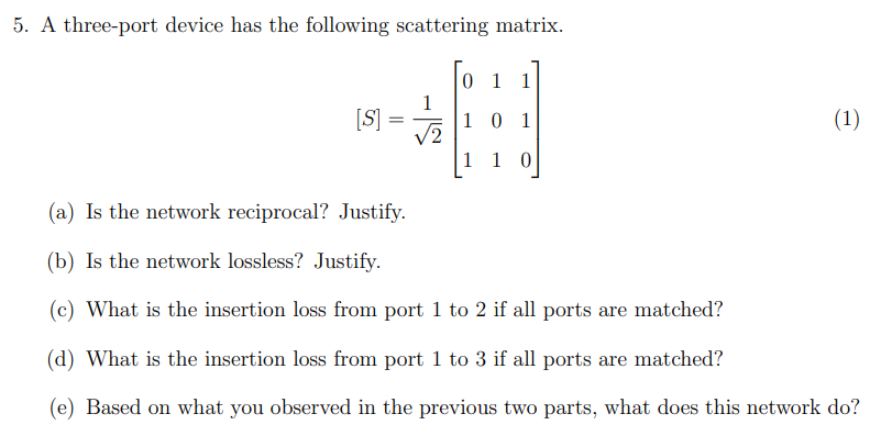 Solved 5. A three-port device has the following scattering | Chegg.com