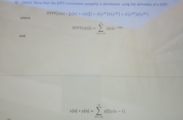 Solved 4) (20pts) Show that the DTFT convolution property is | Chegg.com