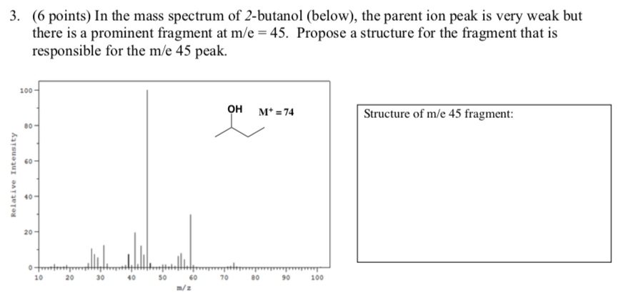 Solved 3. (6 points) In the mass spectrum of 2-butanol | Chegg.com