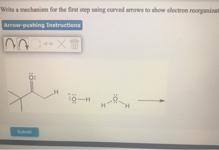 Solved Write a mechanism for the first step using curved | Chegg.com