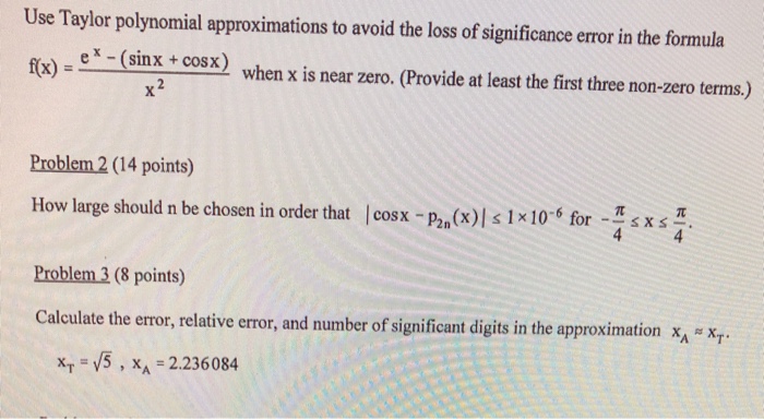 Solved Use Taylor Polynomial Approximations To Avoid The