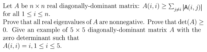 Solved Let A be n×n real diagonally-dominant matrix: | Chegg.com