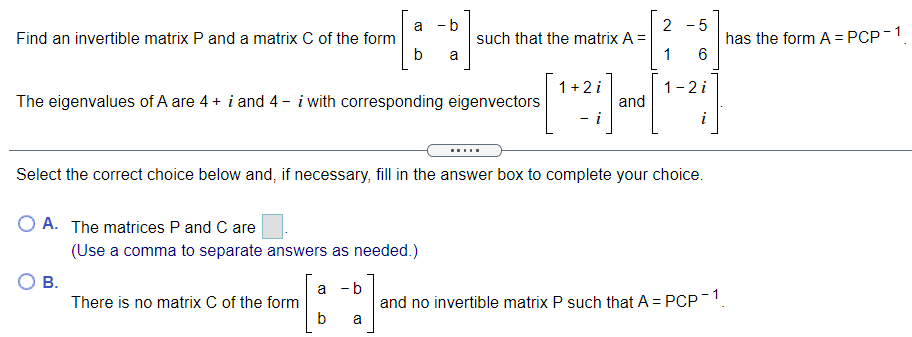Solved a -b 2-5 Find an invertible matrix P and a matrix C | Chegg.com